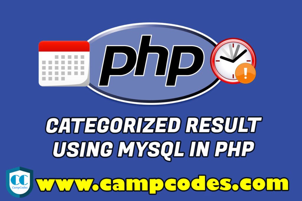 Categorize Result Using MySQL In PHP | Campcodes